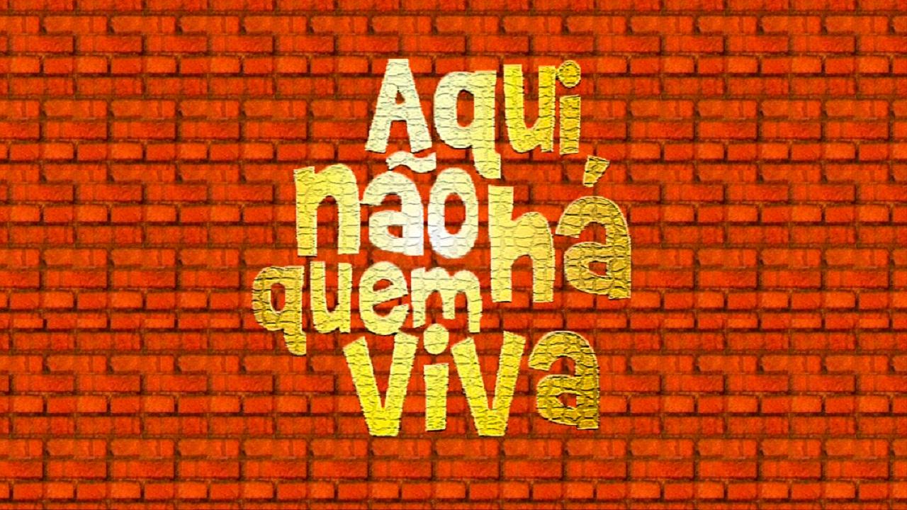 Aqui Não Há Quem Viva | TV Time