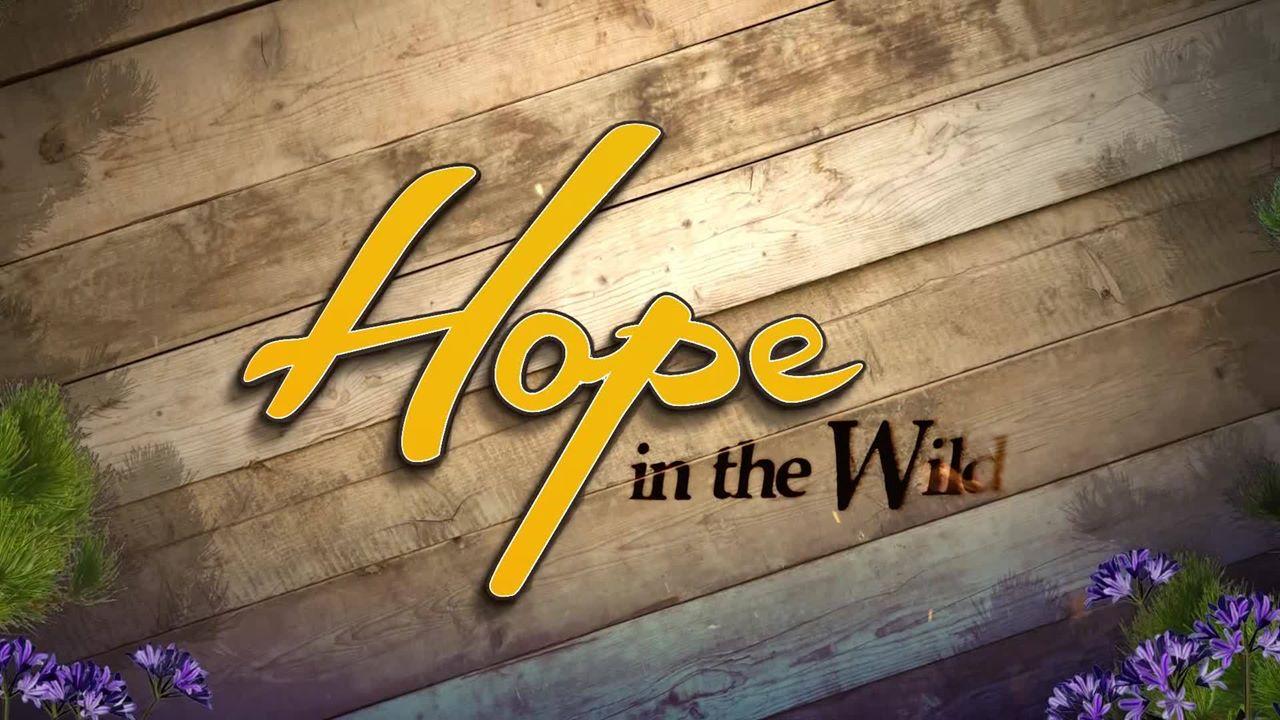 Hope in the Wild | TV Time