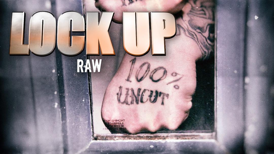Lockup: Raw | TV Time