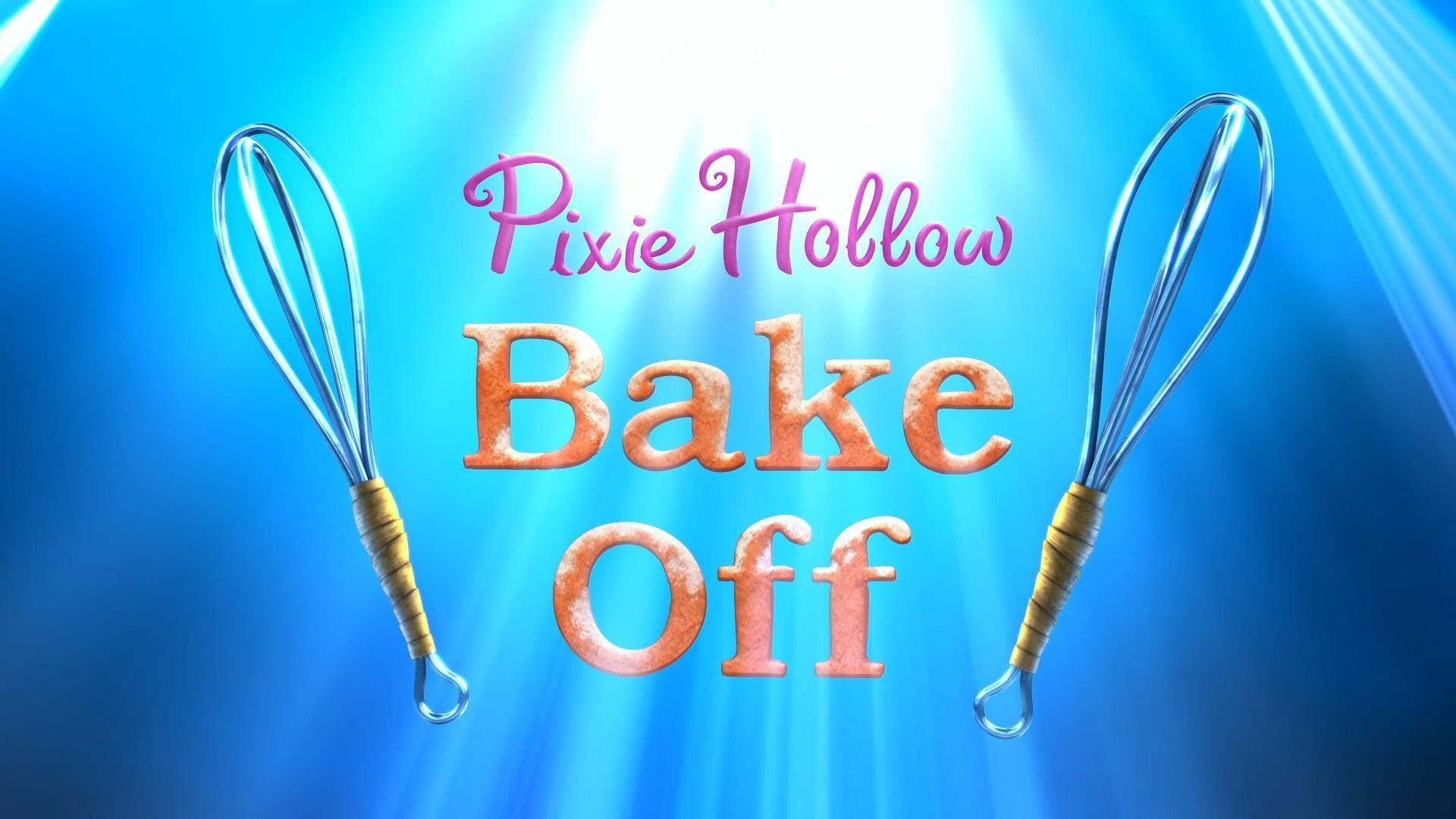 Pixie Hollow Bake Off | TV Time