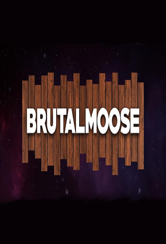 Brutalmoose | TV Time