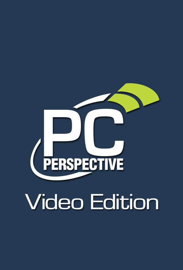 PC Perspective Podcast | TV Time