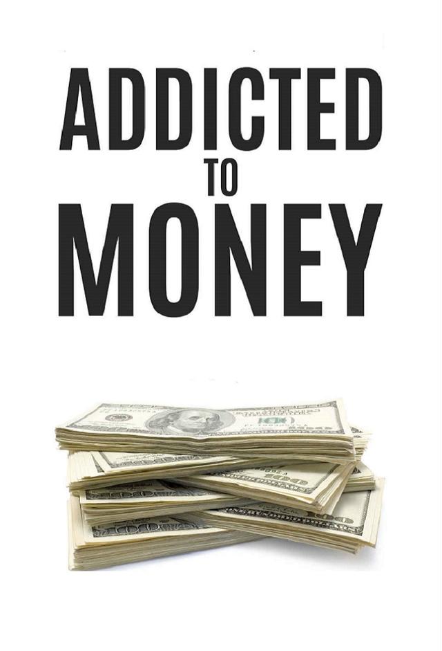 Addicted to Money | TV Time