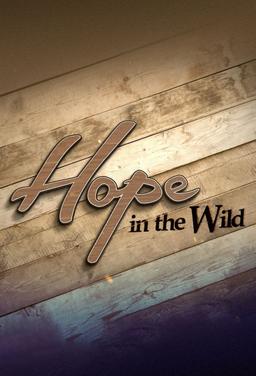 Hope in the Wild | TV Time