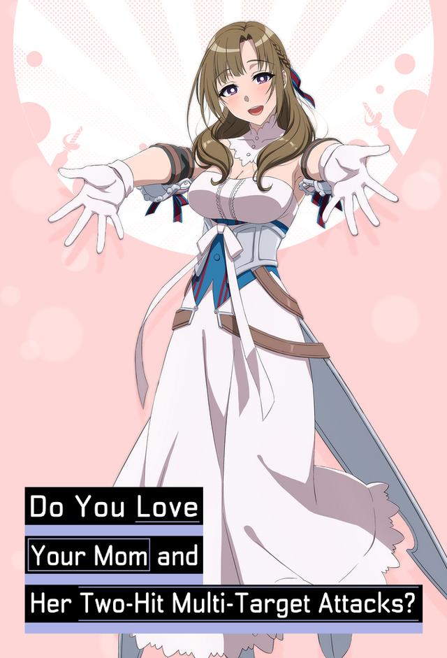 Do You Love Your Mom And Her Two Hit Multi Target Attacks Tv Time