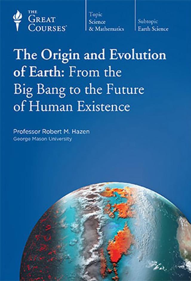 The Origin and Evolution of Earth - From the Big Bang to the Future of ...