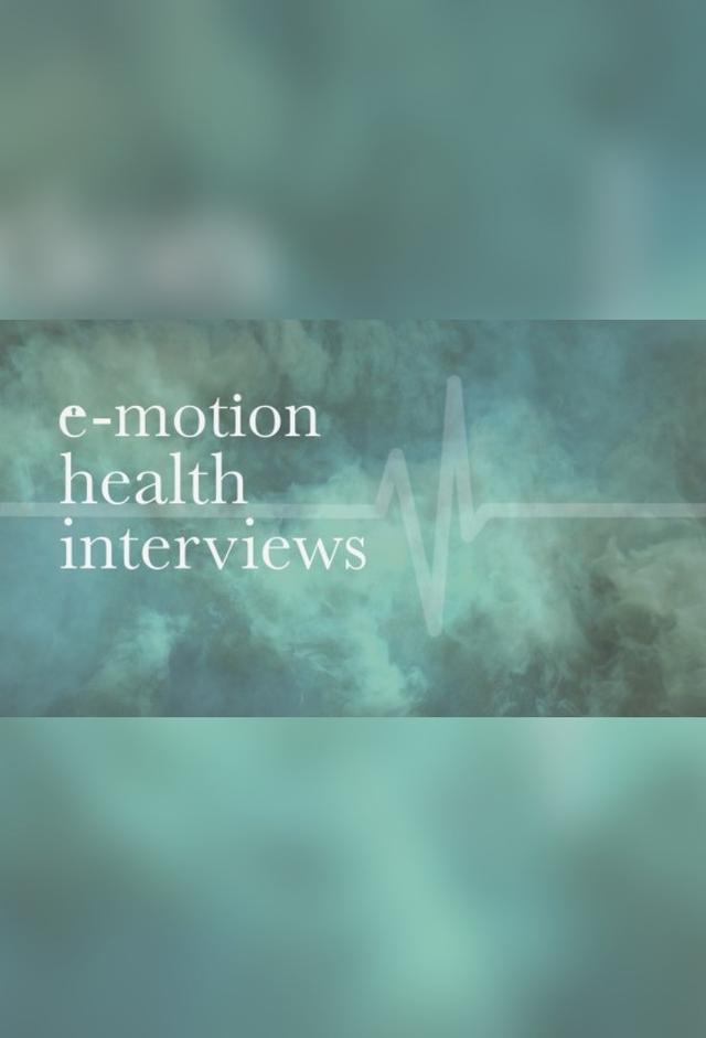 E-Motion Health Interviews | TV Time