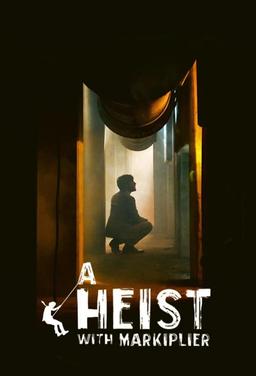 A Heist with Markiplier | TV Time