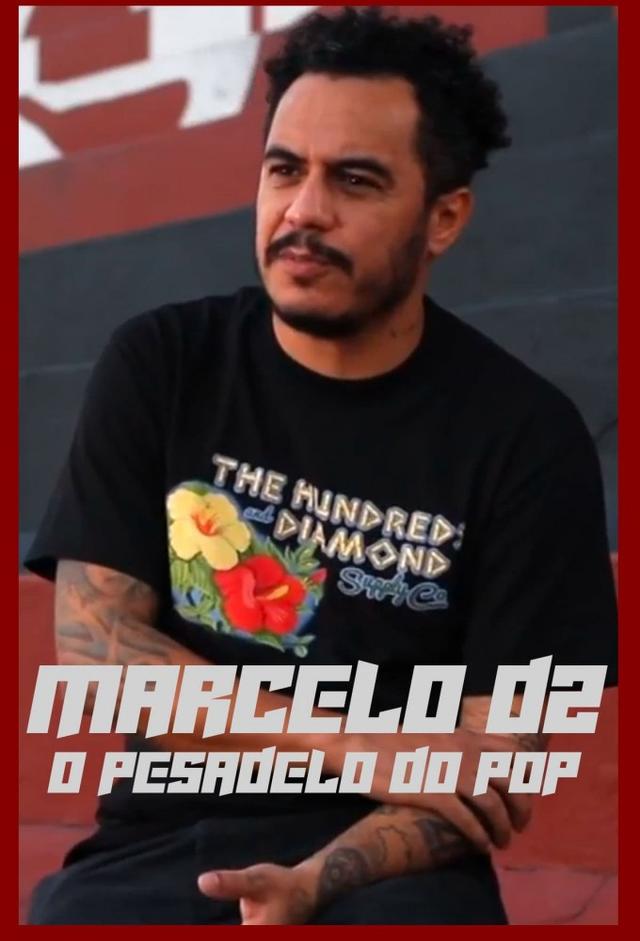 Marcelo D2 - O Pesadelo do Pop | TV Time