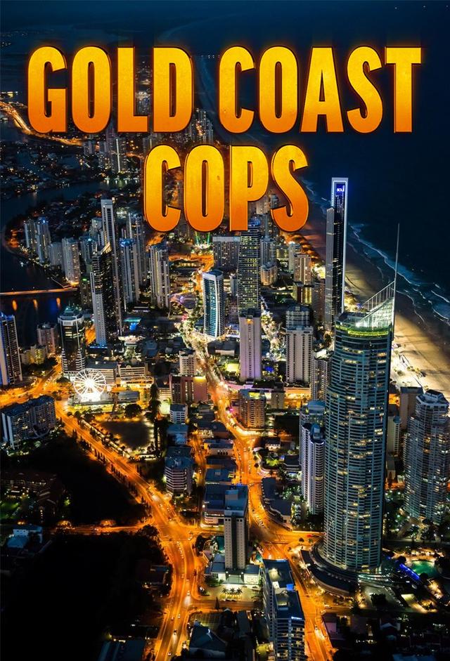 Gold Coast Cops | TV Time