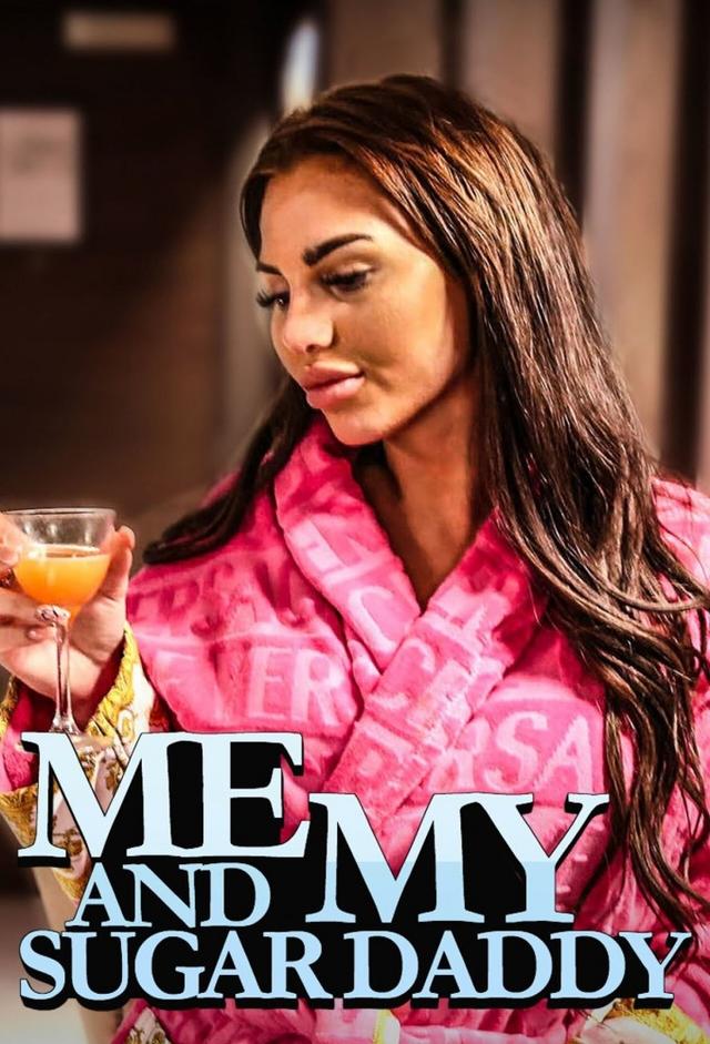 Me & My Sugar Daddy | TV Time
