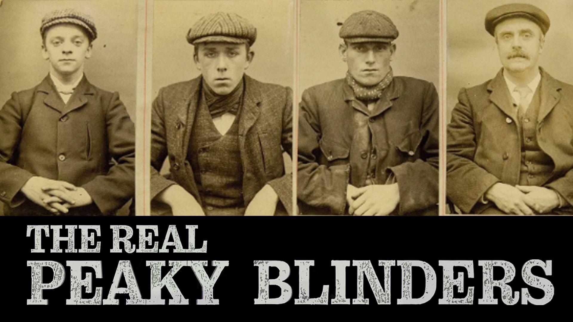 The Real Peaky Blinders | TV Time