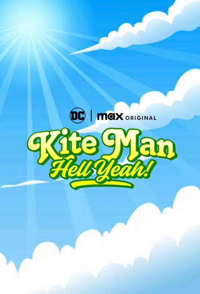 Kite Man: Hell Yeah! | TV Time