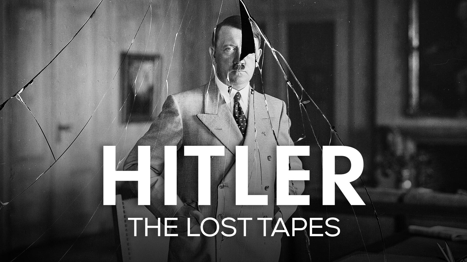 Hitler: The Lost Tapes | TV Time
