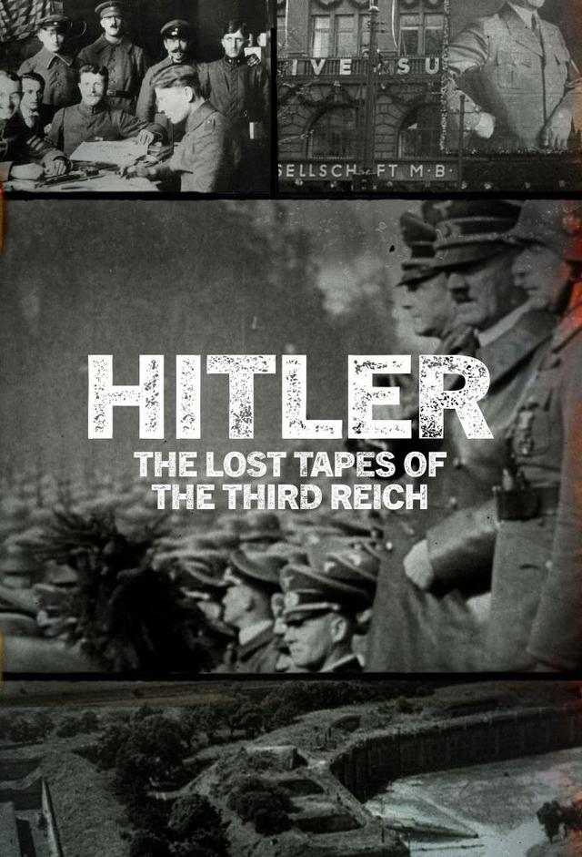 Hitler: The Lost Tapes of the Third Reich | TV Time