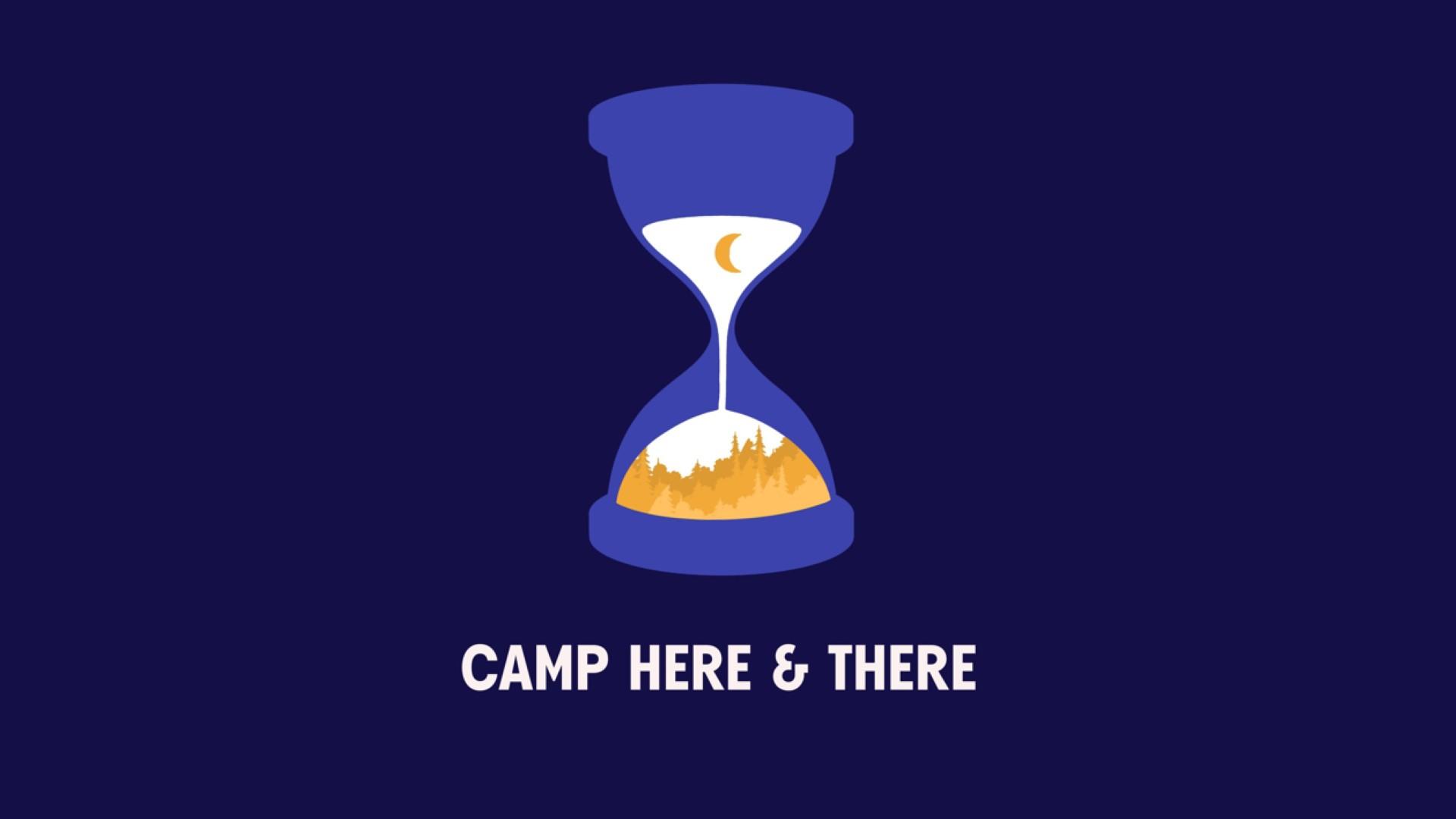 Camp Here & There | TV Time