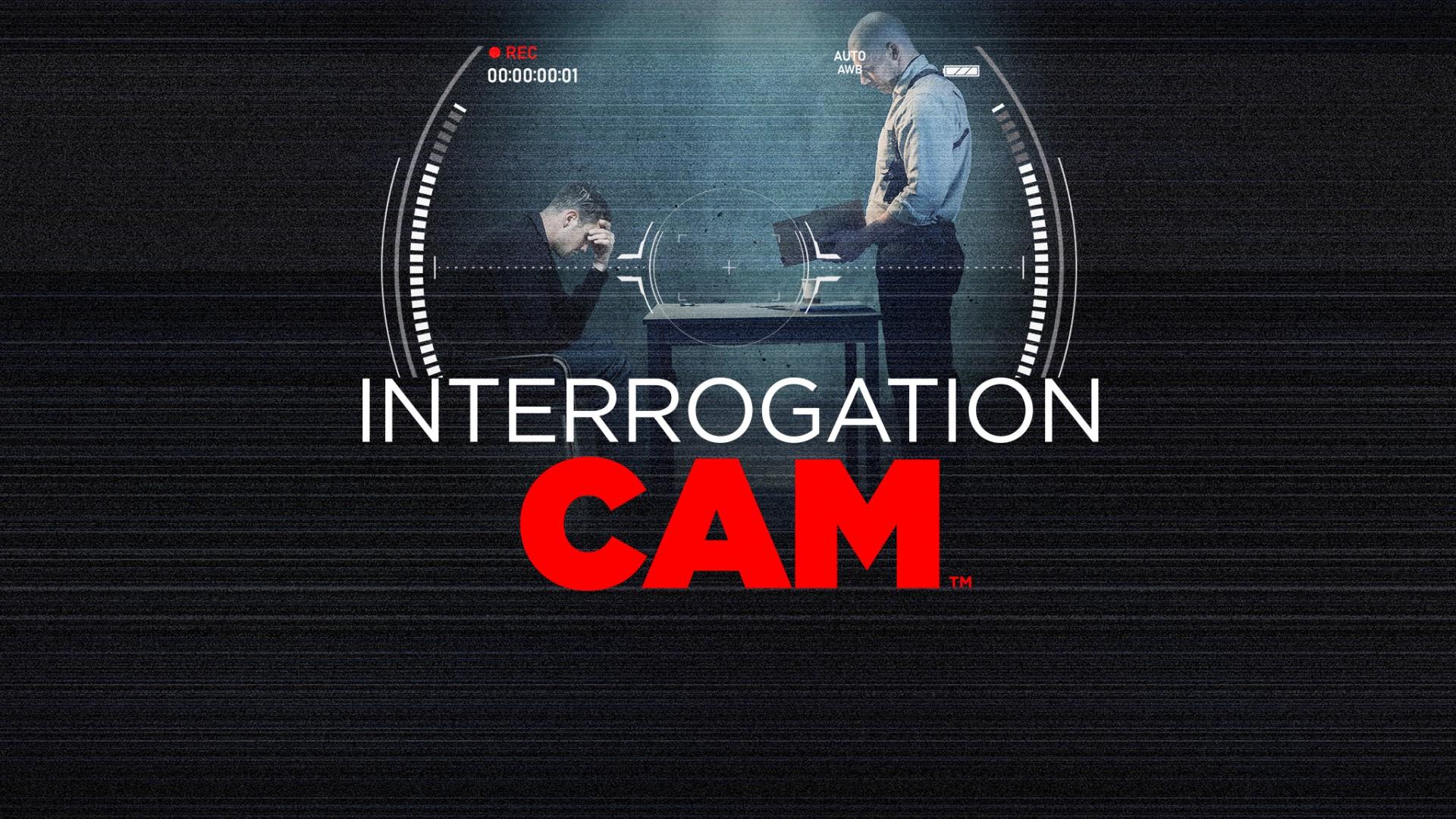 Interrogation Cam | TV Time