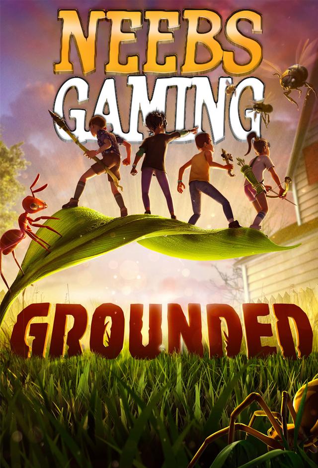 Neebs Gaming: Grounded | TV Time