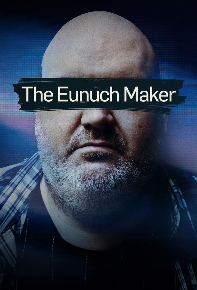 The Eunuch Maker | TV Time