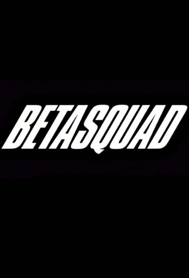 Beta Squad | TV Time